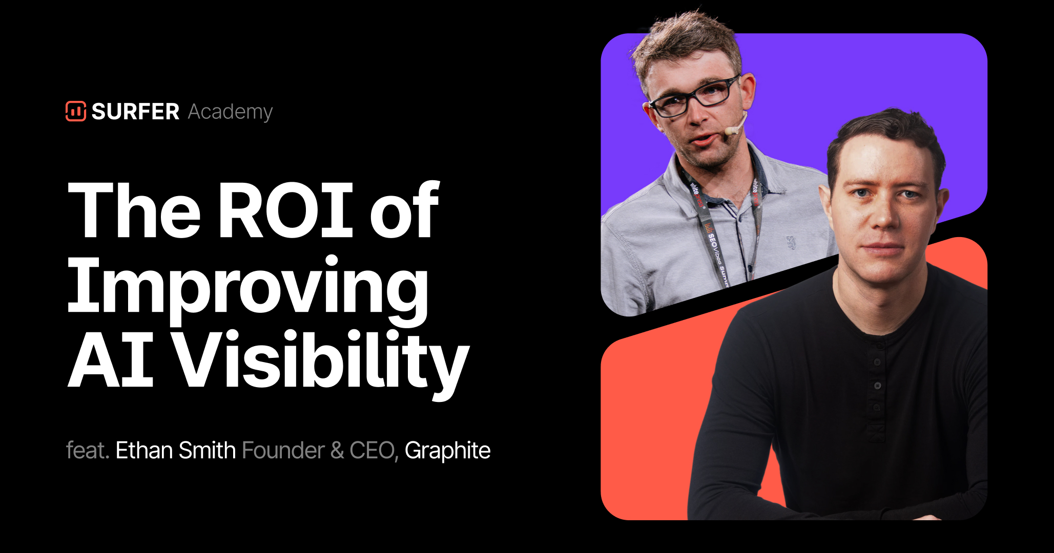 Surfer Academy – The ROI of Improving AI Visibility — feat. Graphite